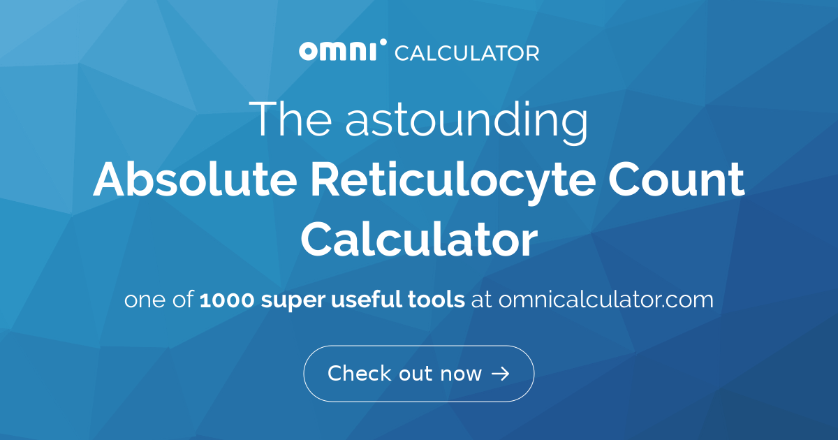 Absolute Reticulocyte Count Calculator Omni