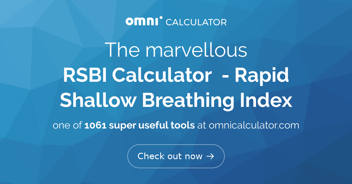 Rsbi Calculator Rapid Shallow Breathing Index Omni