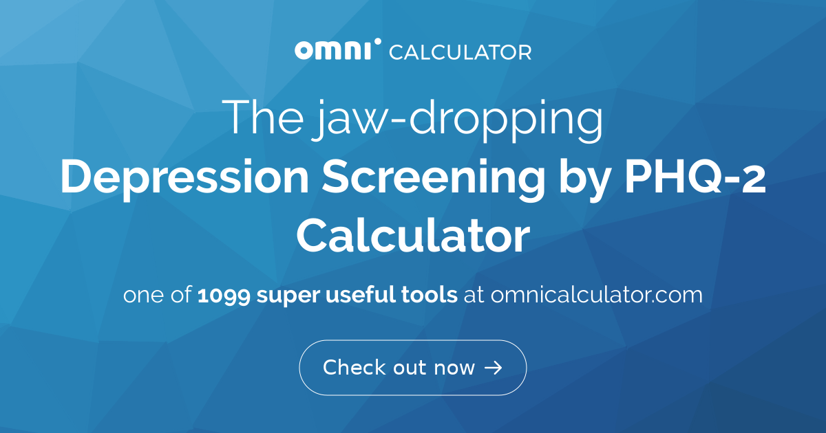 Depression Screening by PHQ-2 Calculator - Omni