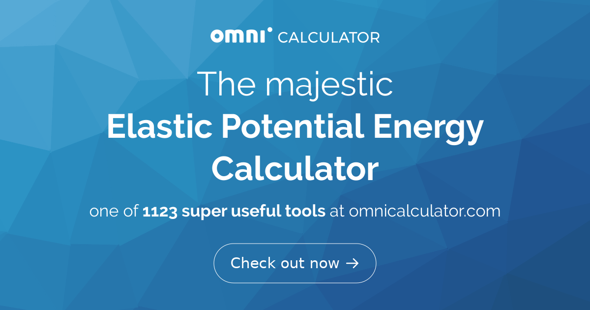 Elastic Potential Energy Calculator