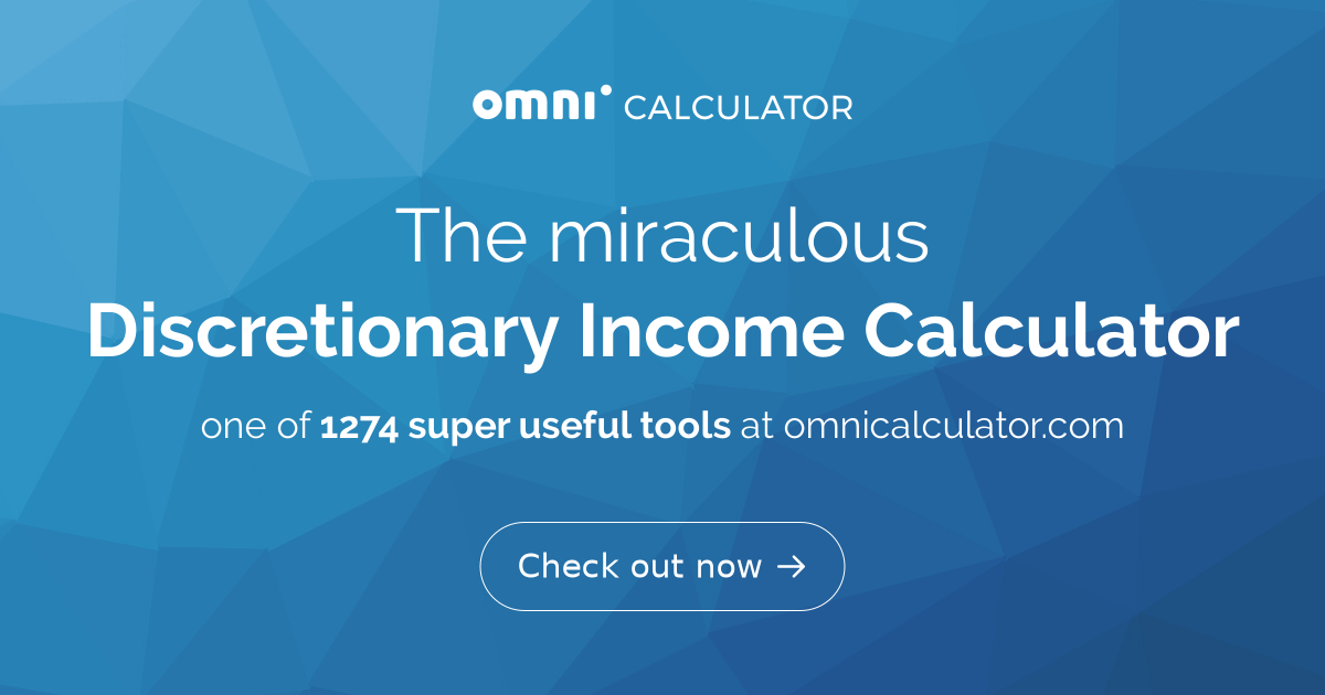 Discretionary Income Calculator Discretionary Income Calculator