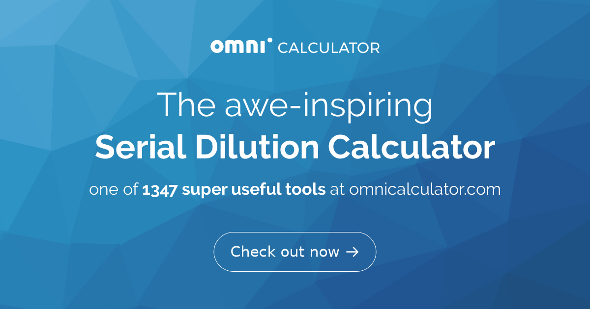 Serial Dilution Calculator Serial Dilution Calculator