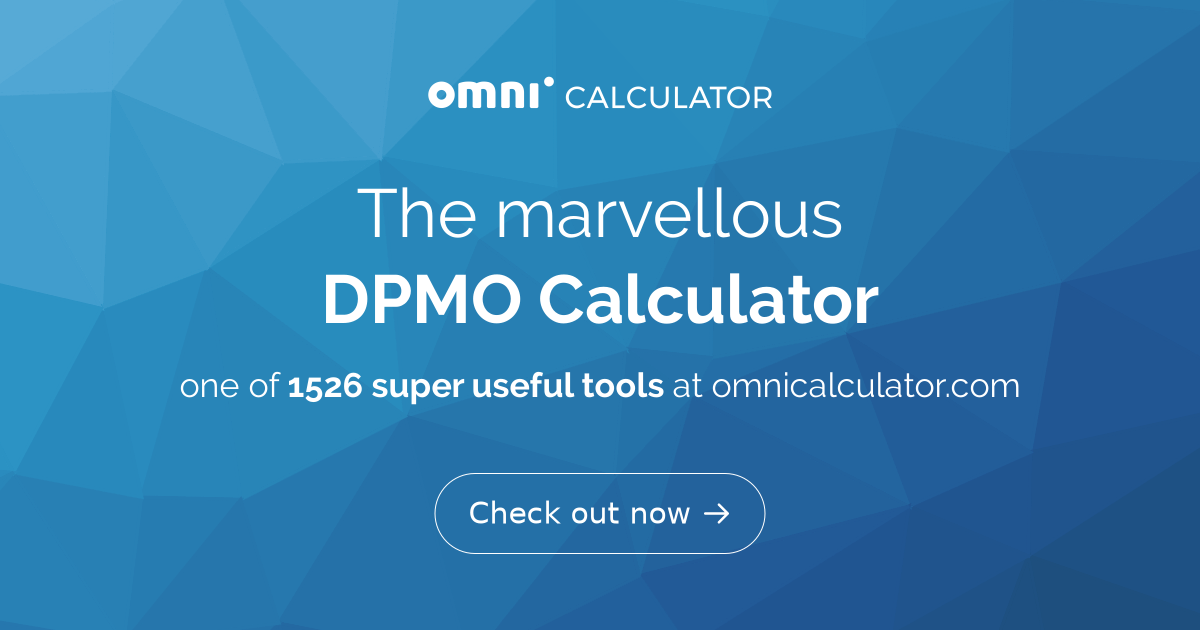 DPMO Calculator (Defects per Million Opportunities)
