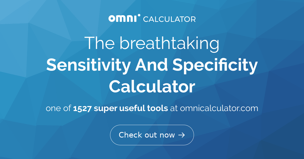 Sensitivity And Specificity Calculator