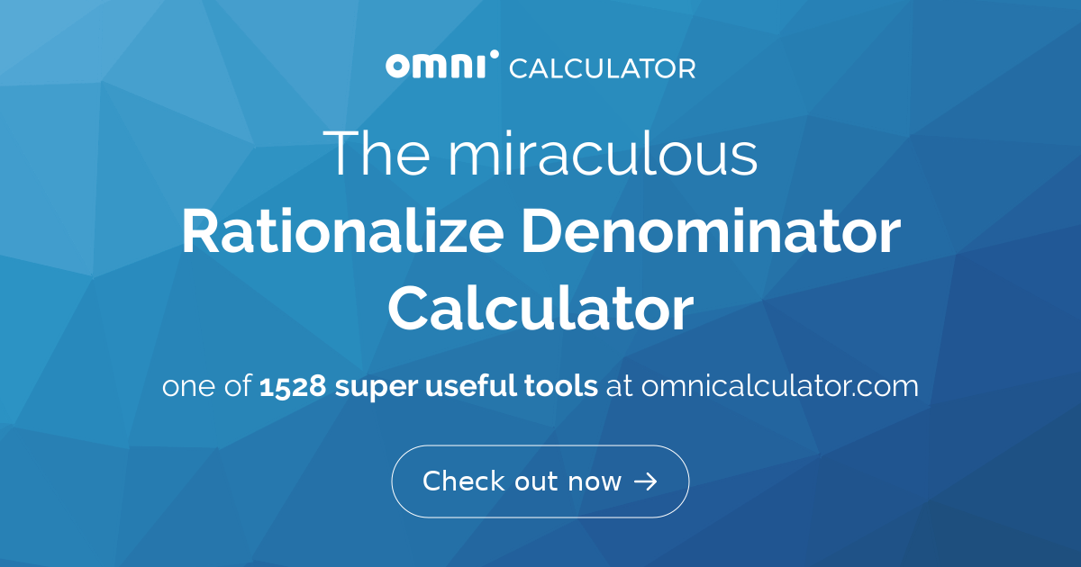 Rationalize Denominator Calculator Rationalize Denominator Calculator