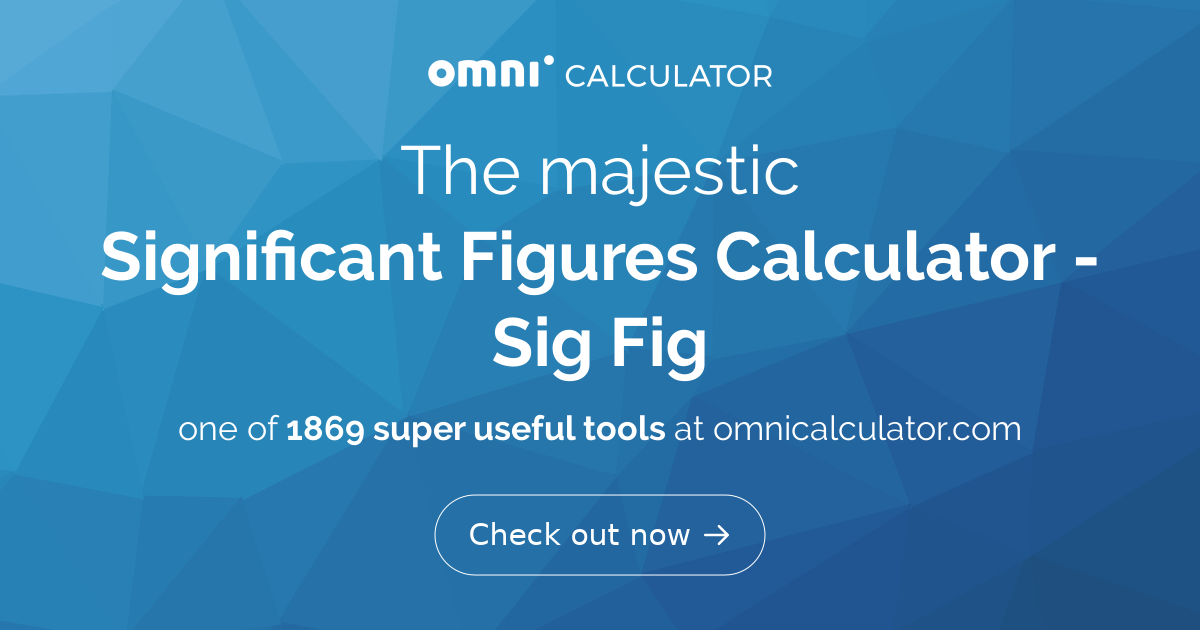 Significant Figures Calculator - Sig Fig