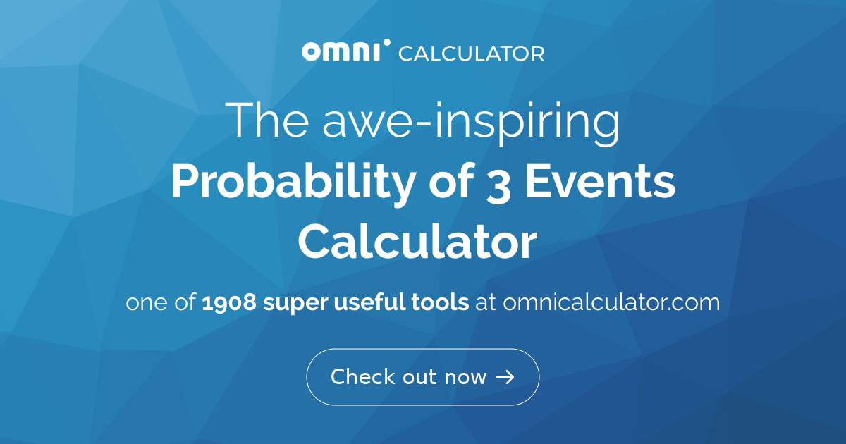 Probability Calculator 3 Events Probability Calculator 3 Events