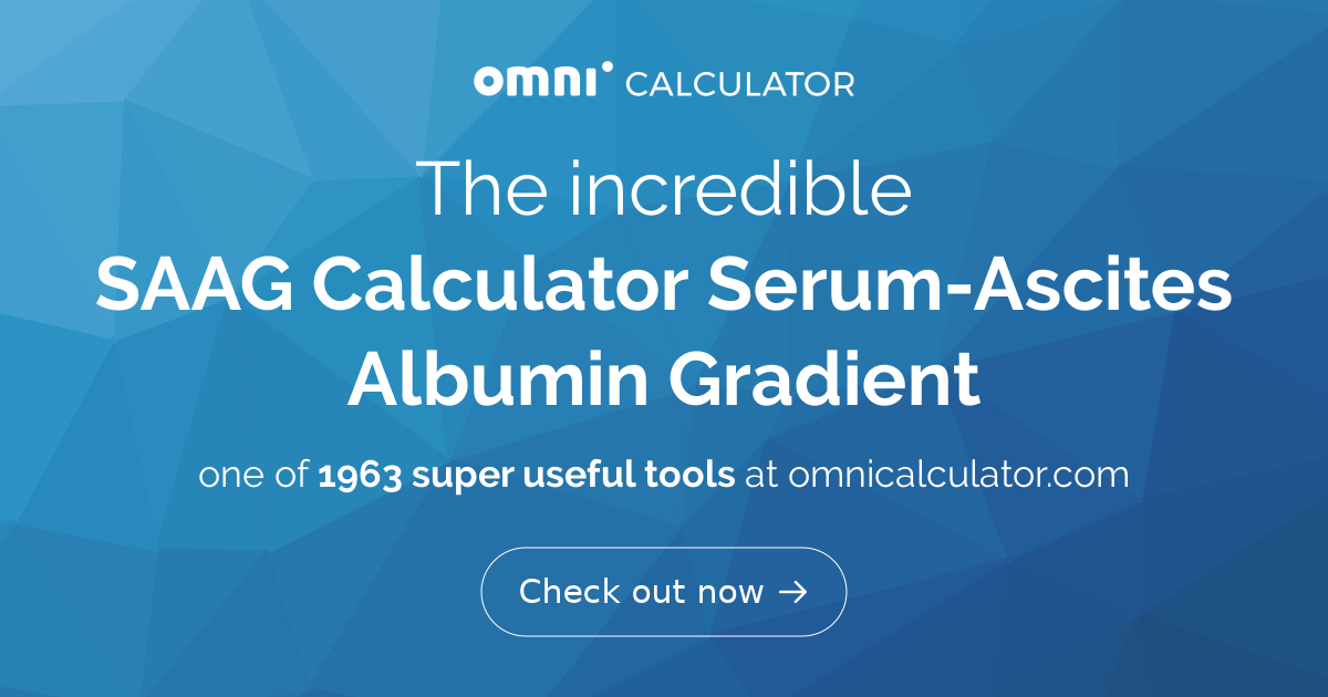 SAAG Calculator (Serum-Ascites Albumin Gradient)