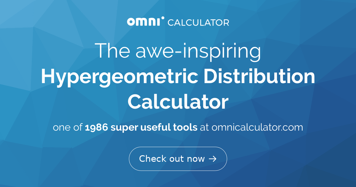 Hypergeometric Distribution Calculator 