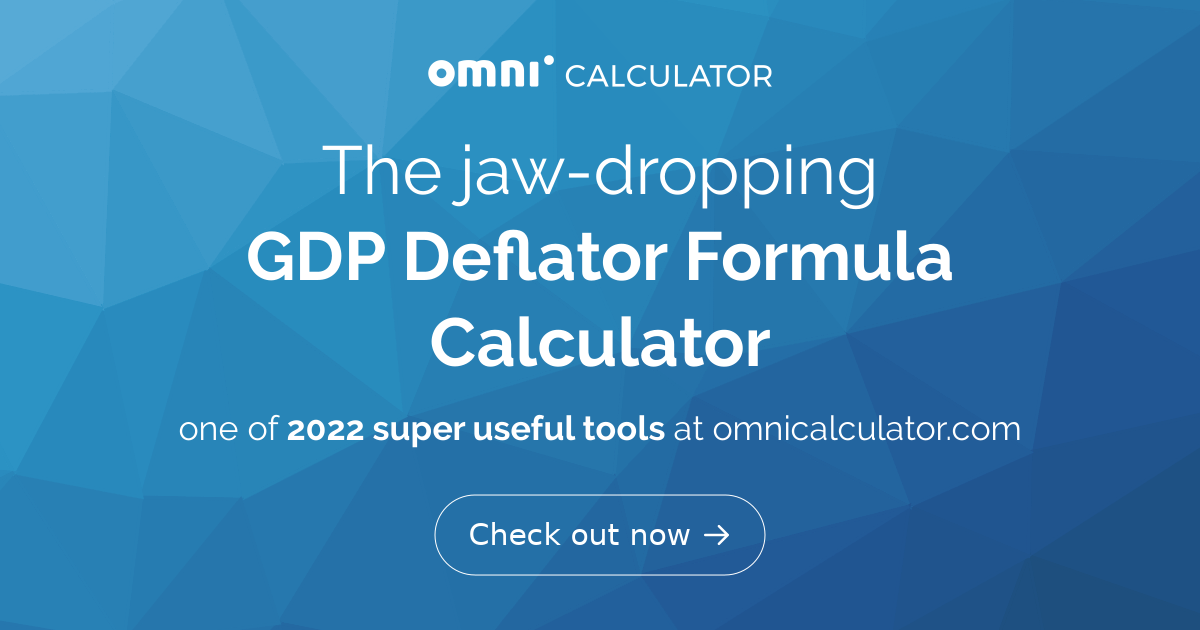 GDP Deflator Formula Calculator