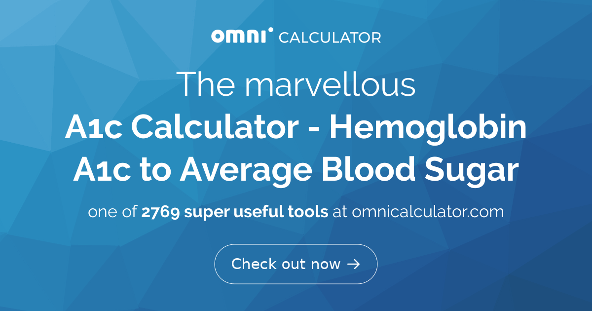 A1c calculator - Hb A1c to Average Blood Sugar