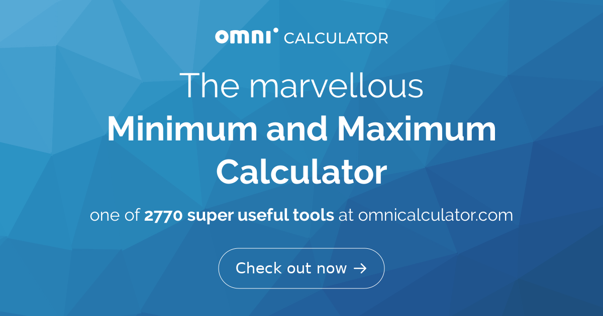 Minimum and Maximum Calculator