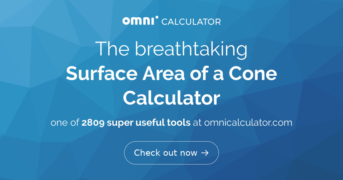Surface Area of a Cone Calculator | Formula