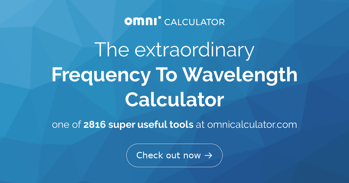 Frequency To Wavelength Calculator