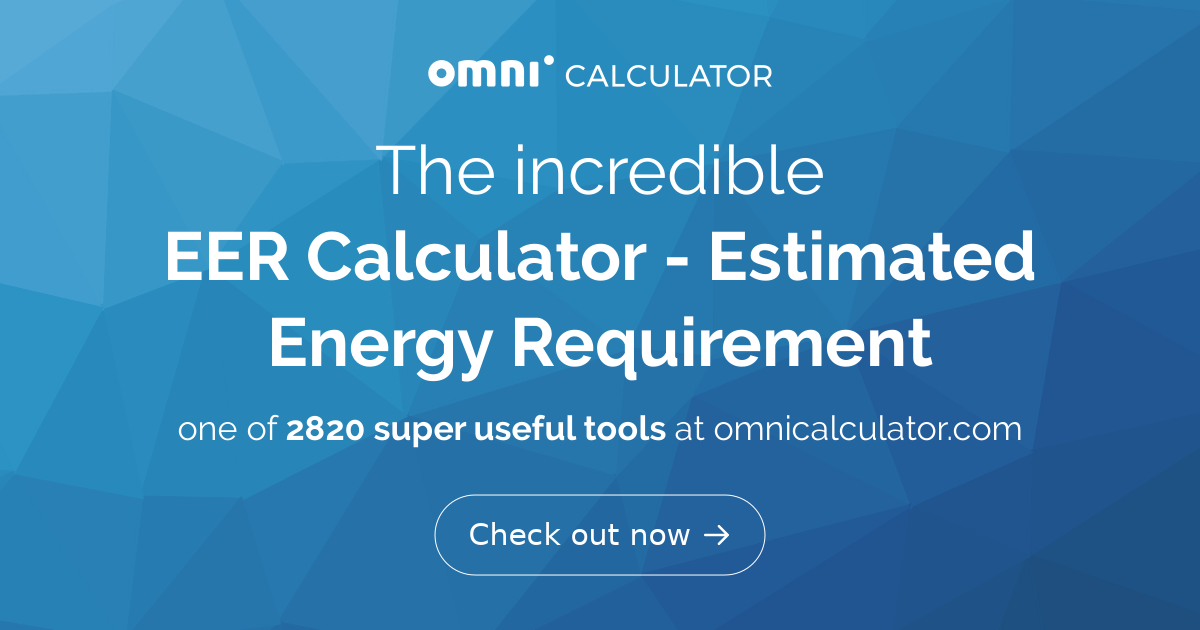 EER Calculator - Estimated Energy Requirement