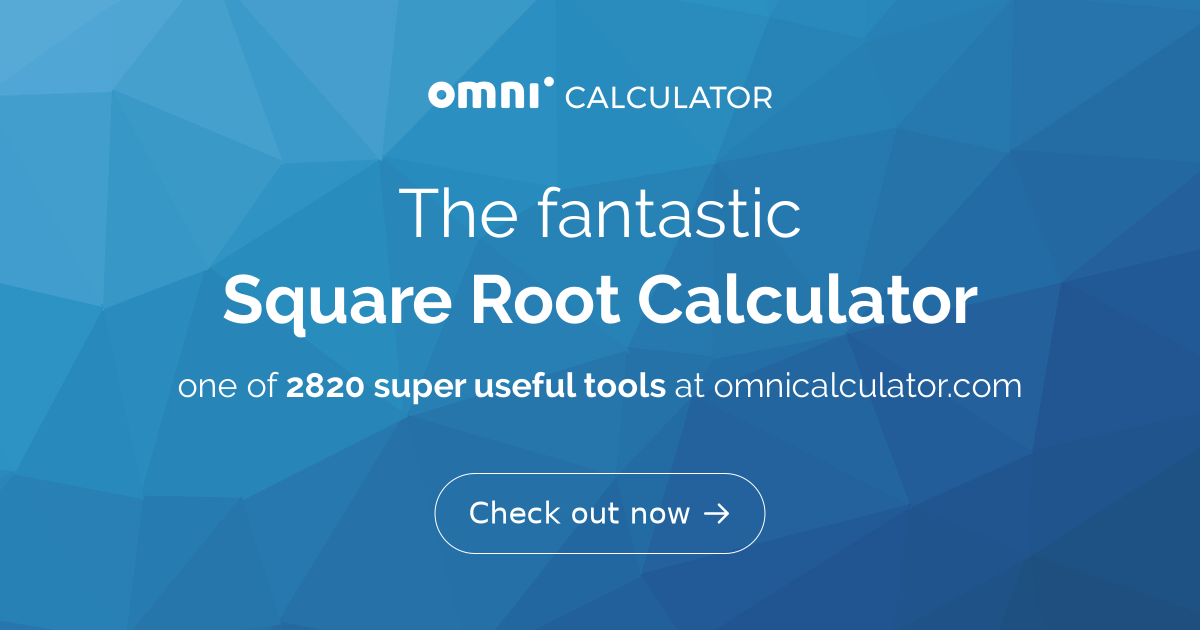 Square Root Calculator. Find the square root in one easy step