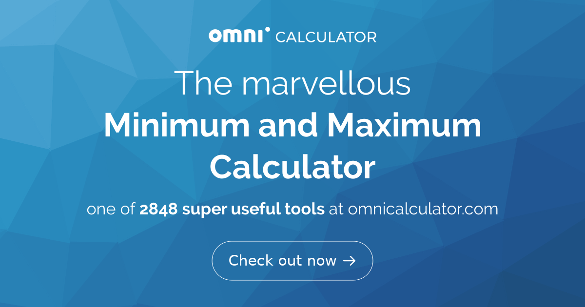 Minimum and Maximum Calculator