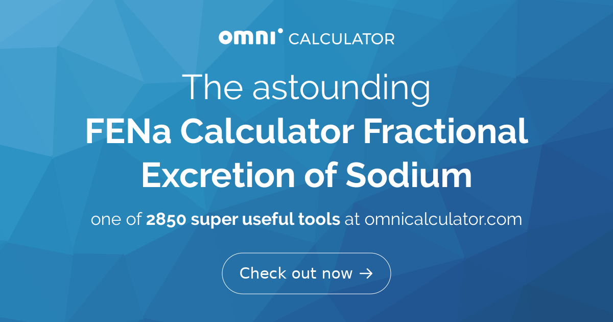 FENa Calculator (Fractional Excretion of Sodium)