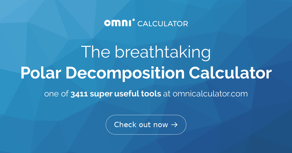 Polar Decomposition Calculator Polar Decomposition Calculator