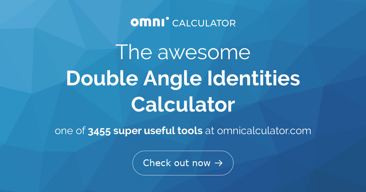 Double Angle Identities Calculator