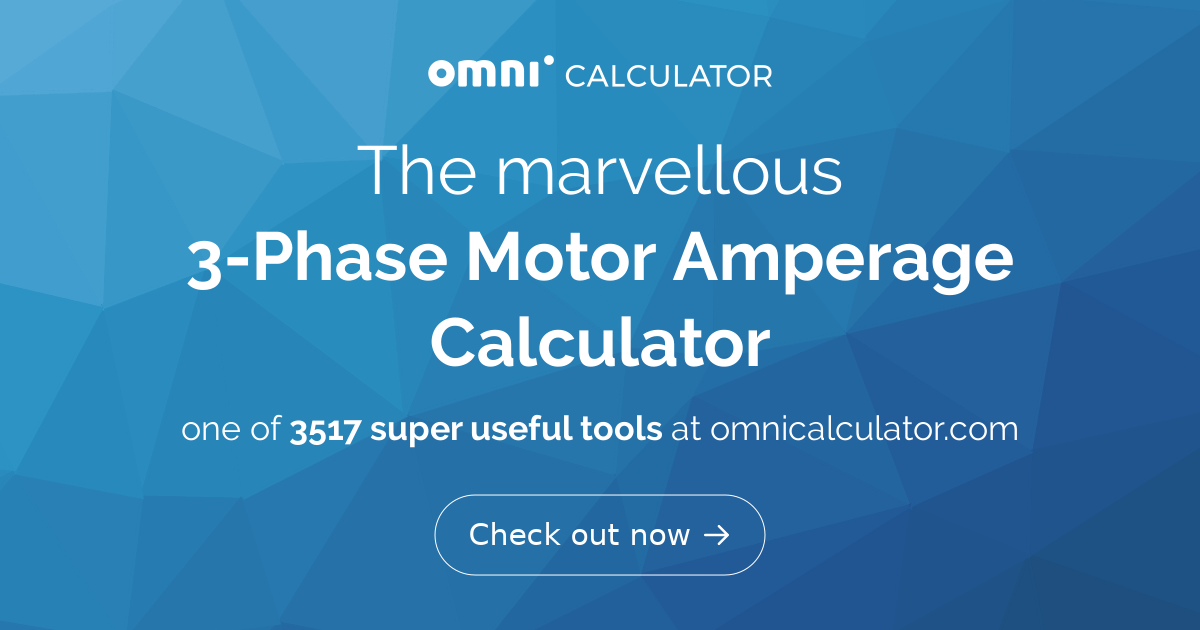3 Phase Motor Amperage Calculator 3 Phase Motor Amperage Calculator