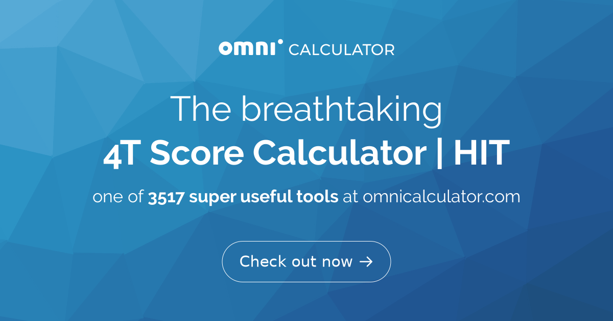 4T Score Calculator | HIT