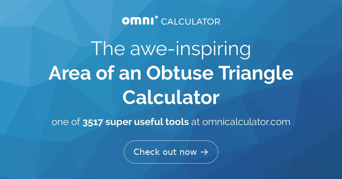 Area of an Obtuse Triangle Calculator