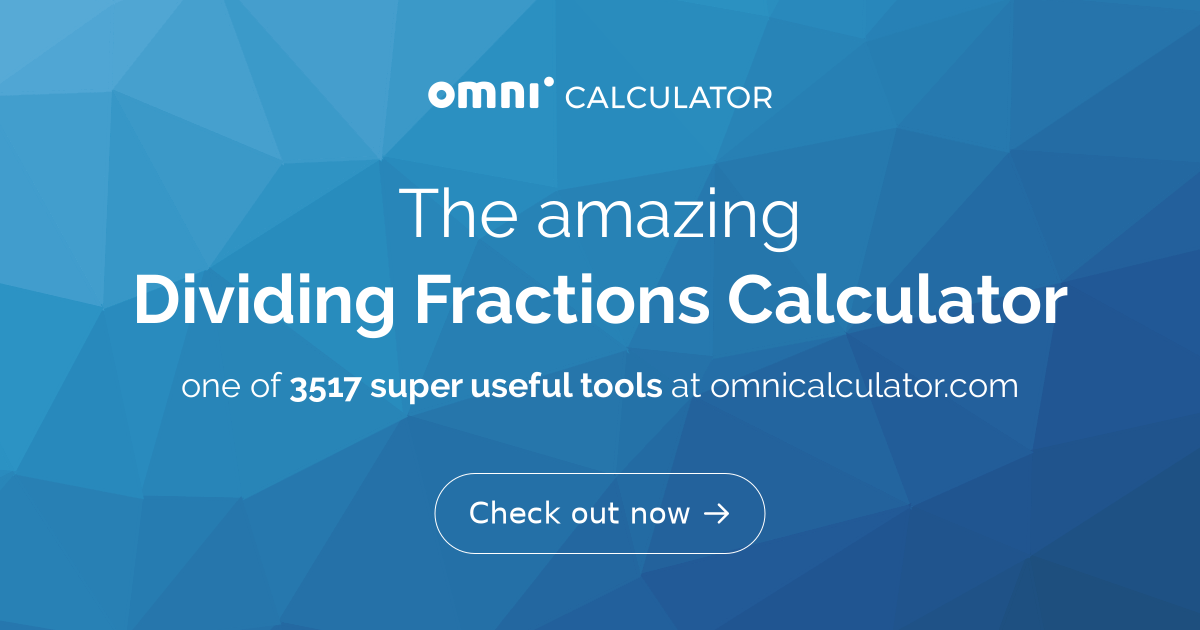 Dividing Fractions Calculator. Step-by-Step Solution