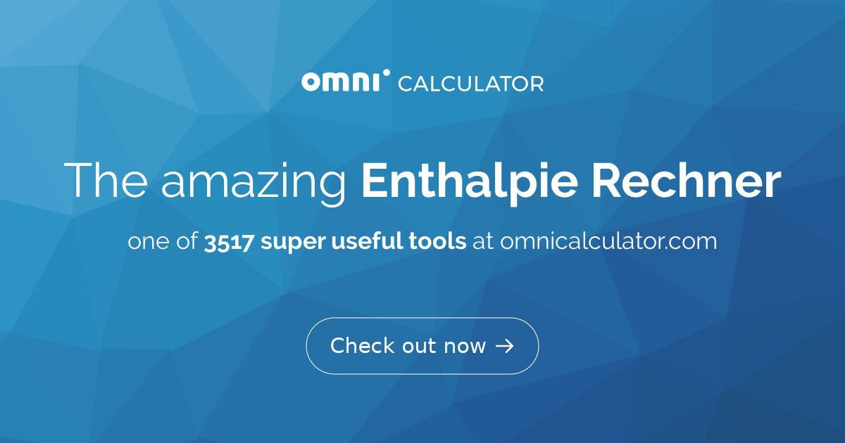 Enthalpie Rechner