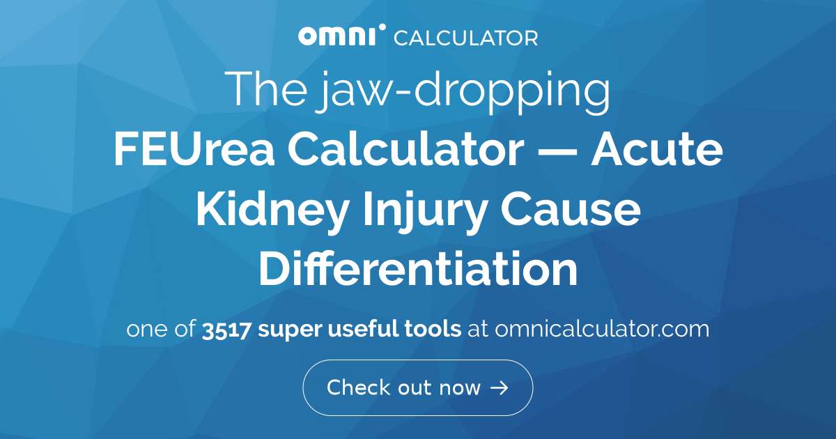 FEUrea Calculator - Acute Kidney Injury Cause Differentiation