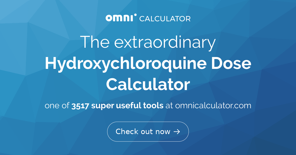 Hydroxychloroquine Dose Calculator