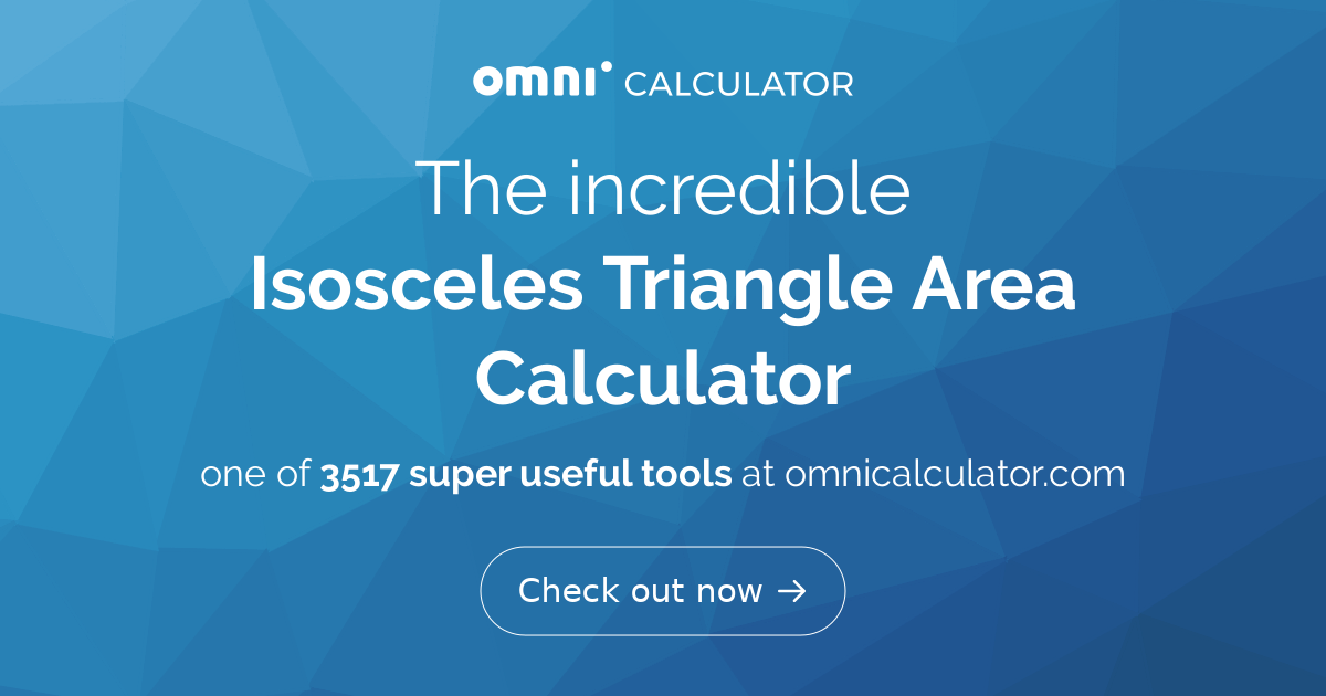 Isosceles Triangle Area Calculator