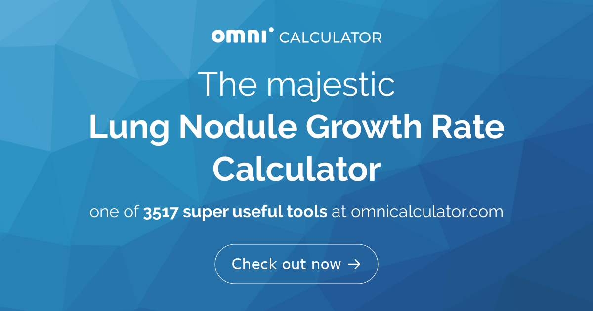 Lung Nodule Growth Rate Calculator | Cancer Risk
