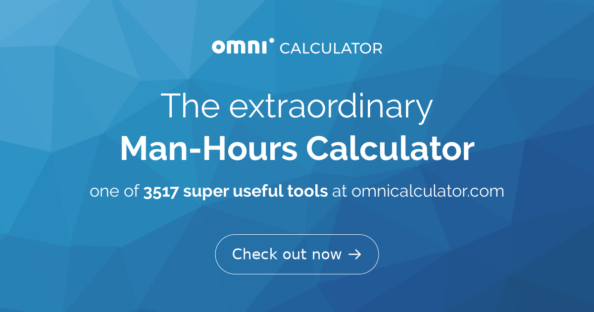 Man-Hours Calculator