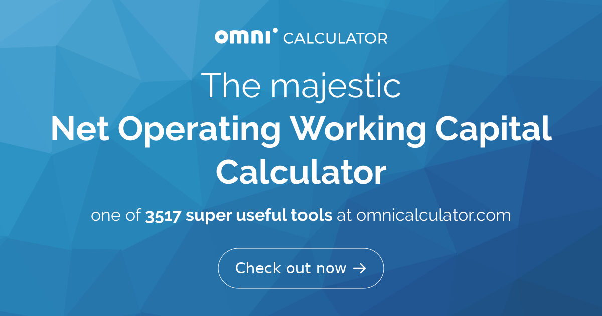 Net Operating Working Capital Calculator