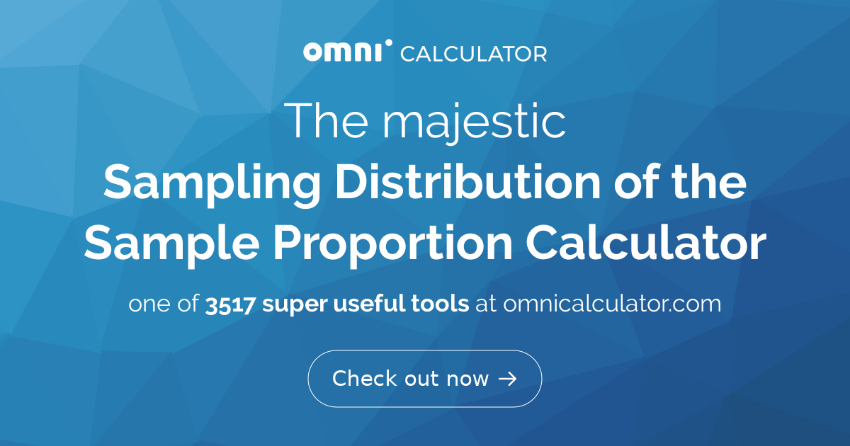 Sampling Distribution of the Sample Proportion Calculator