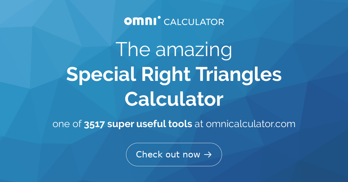 Special Right Triangles Calculator | Formula | Rules