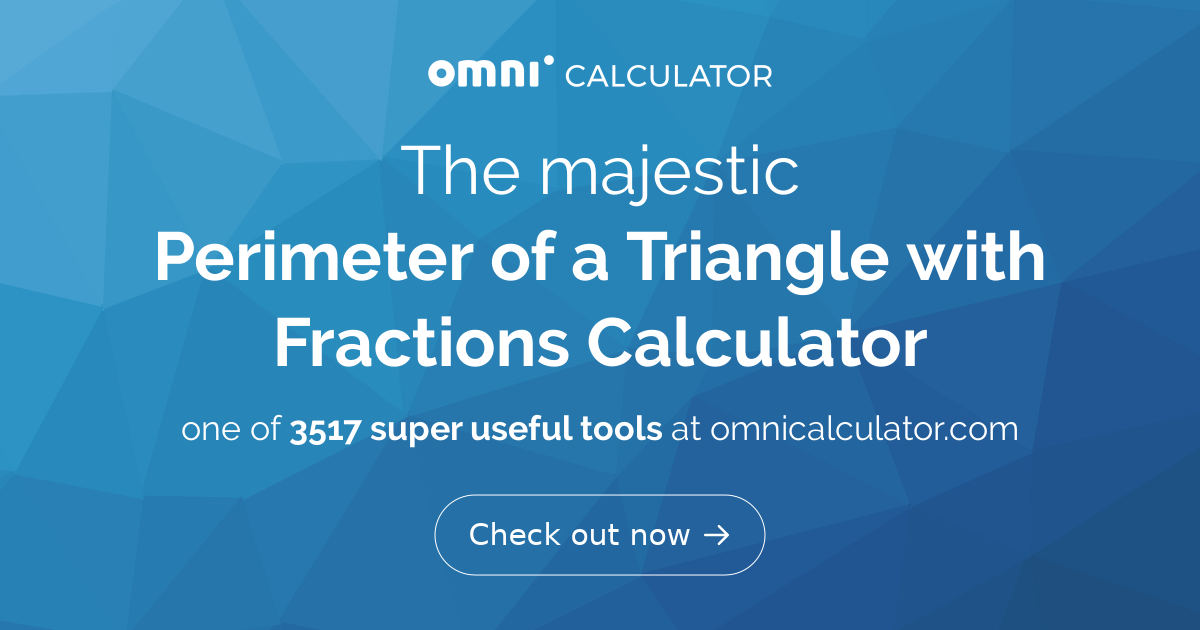 Perimeter of a Triangle with Fractions Calculator