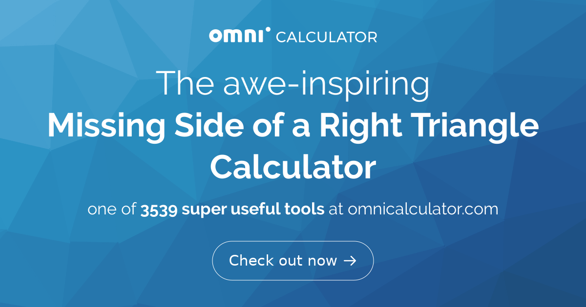 Missing Side of a Right Triangle Calculator