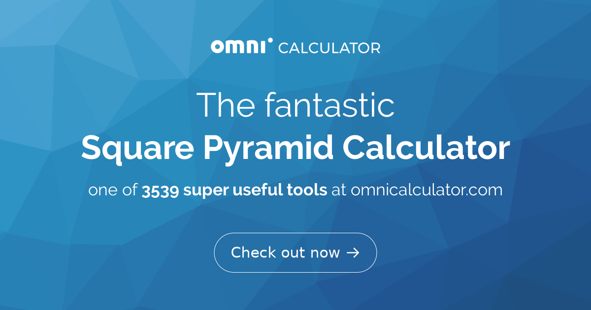 Square Pyramid Calculator