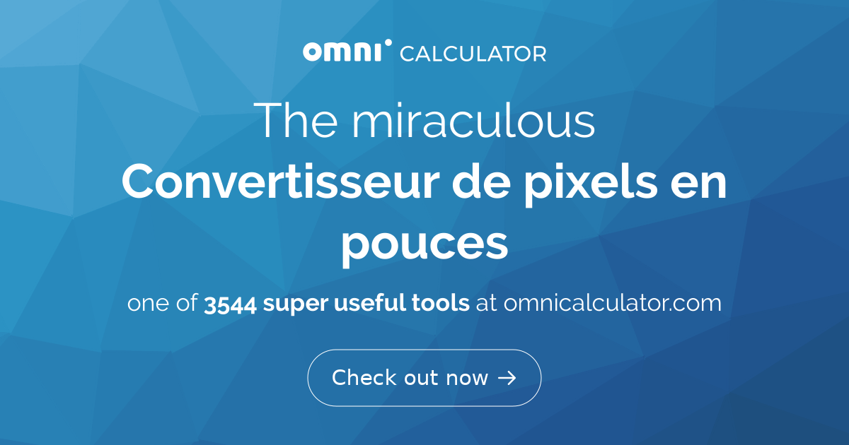 Convertisseur de pixels en pouces