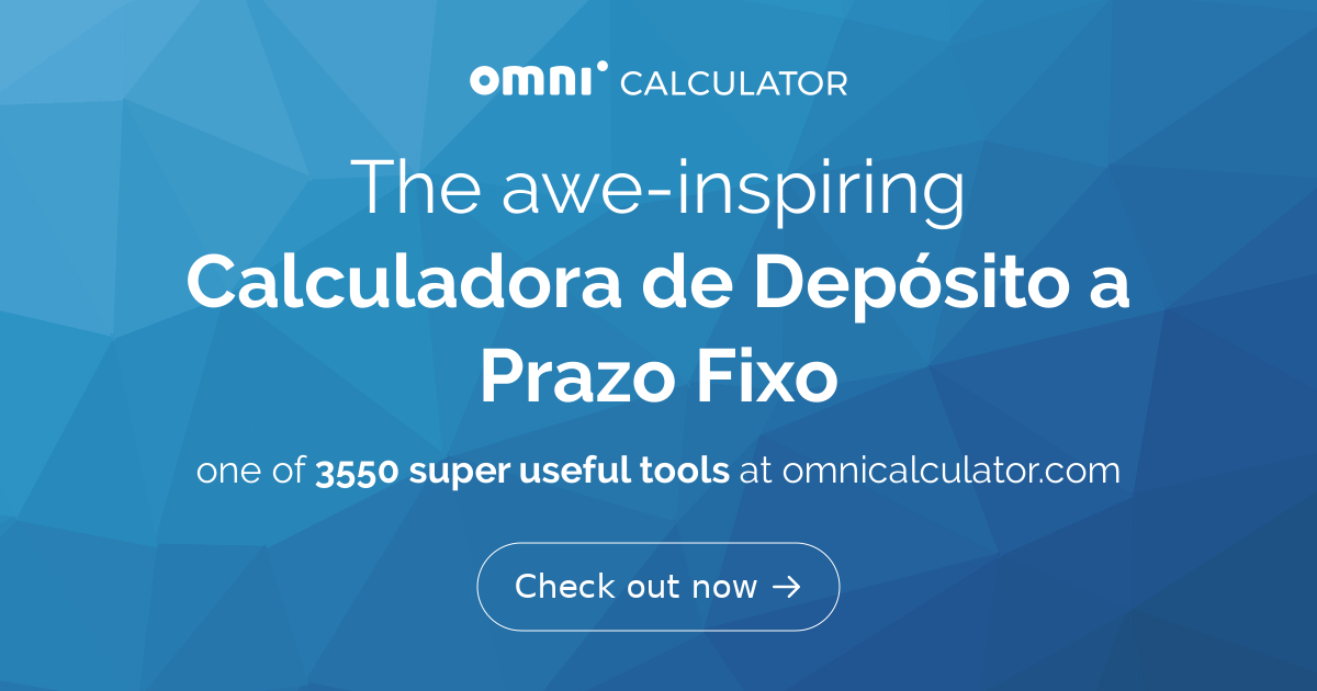 Calculadora de Depósito a Prazo Fixo