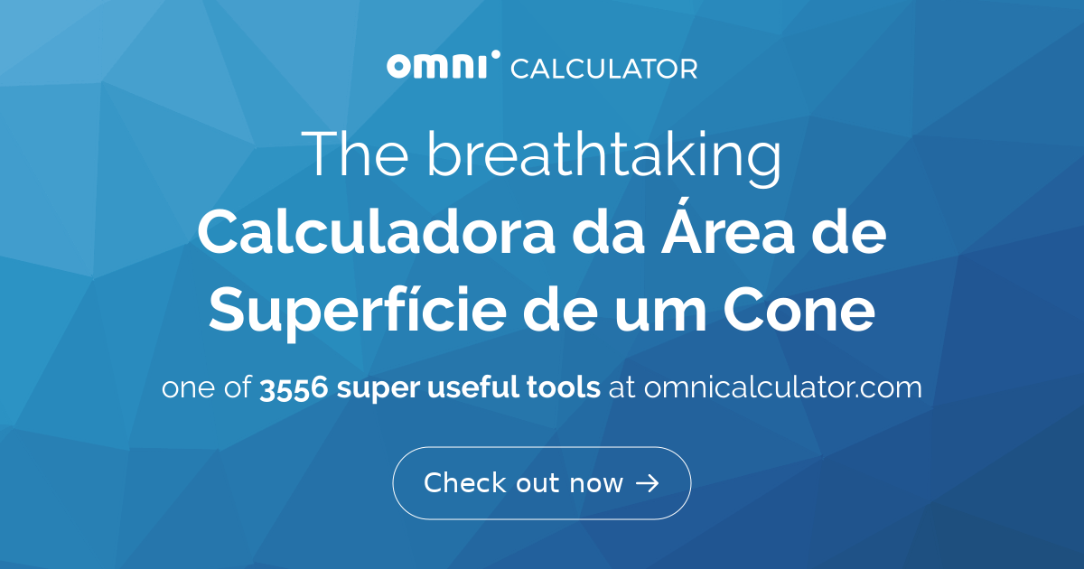Calculadora da Área de Superfície de um Cone | Fórmula