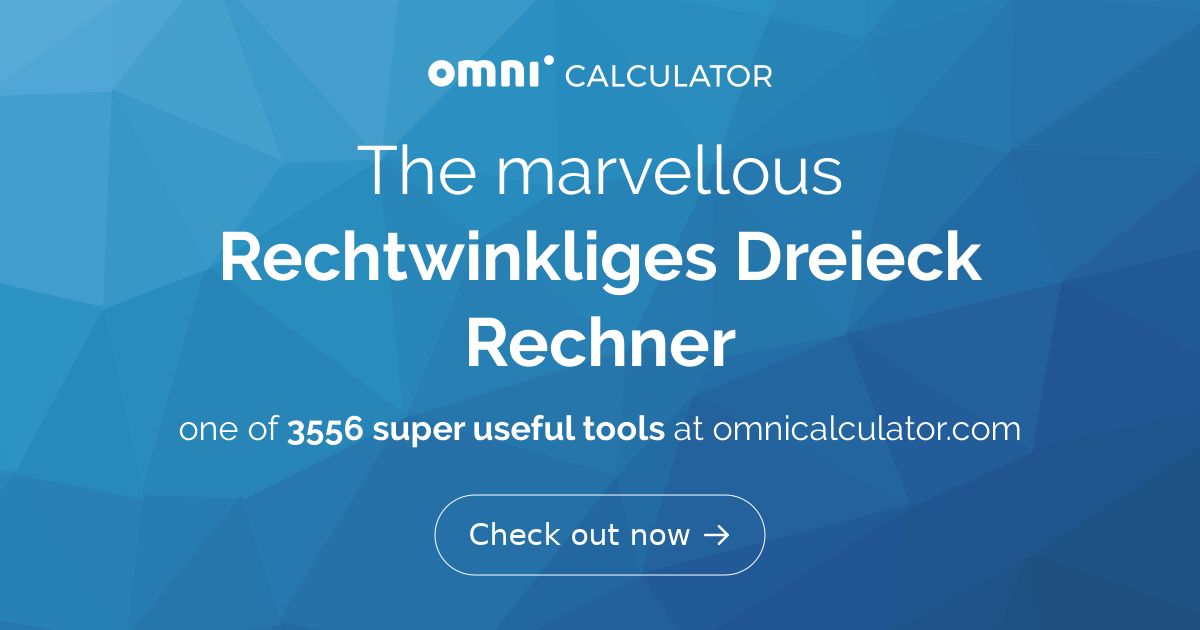 Rechtwinkliges Dreieck Rechner | Definition | Formel
