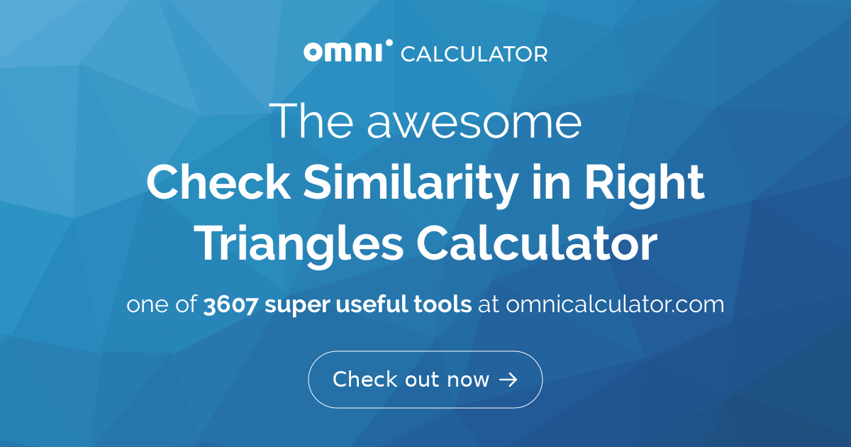 Check Similarity in Right Triangles Calculator