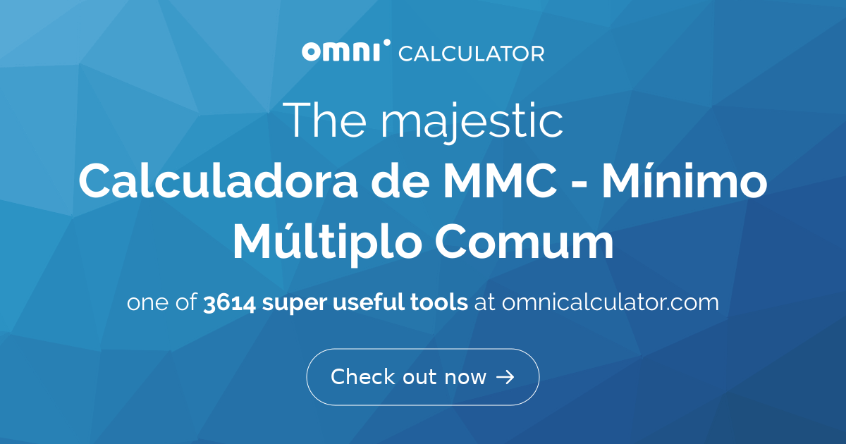 Calculadora de MMC - Mínimo Múltiplo Comum