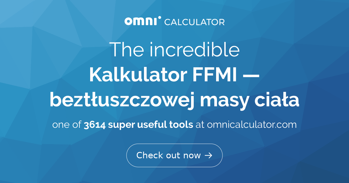 Kalkulator FFMI | Wskaźnik beztłuszczowej masy ciała
