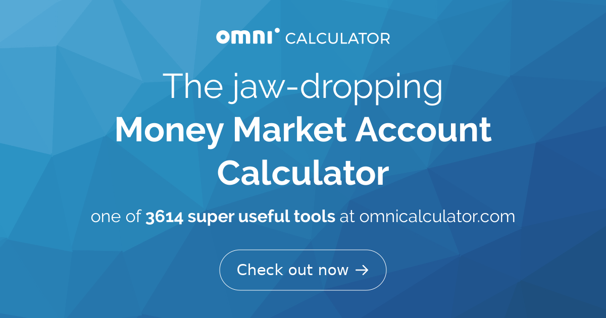 Money Market Account Calculator