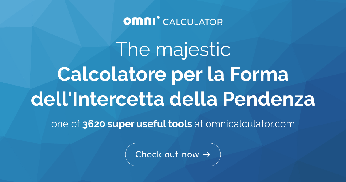 Calcolatore per la Forma dell'Intercetta della Pendenza