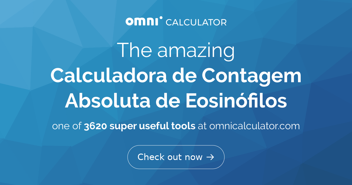 Calculadora de Contagem Absoluta de Eosinófilos
